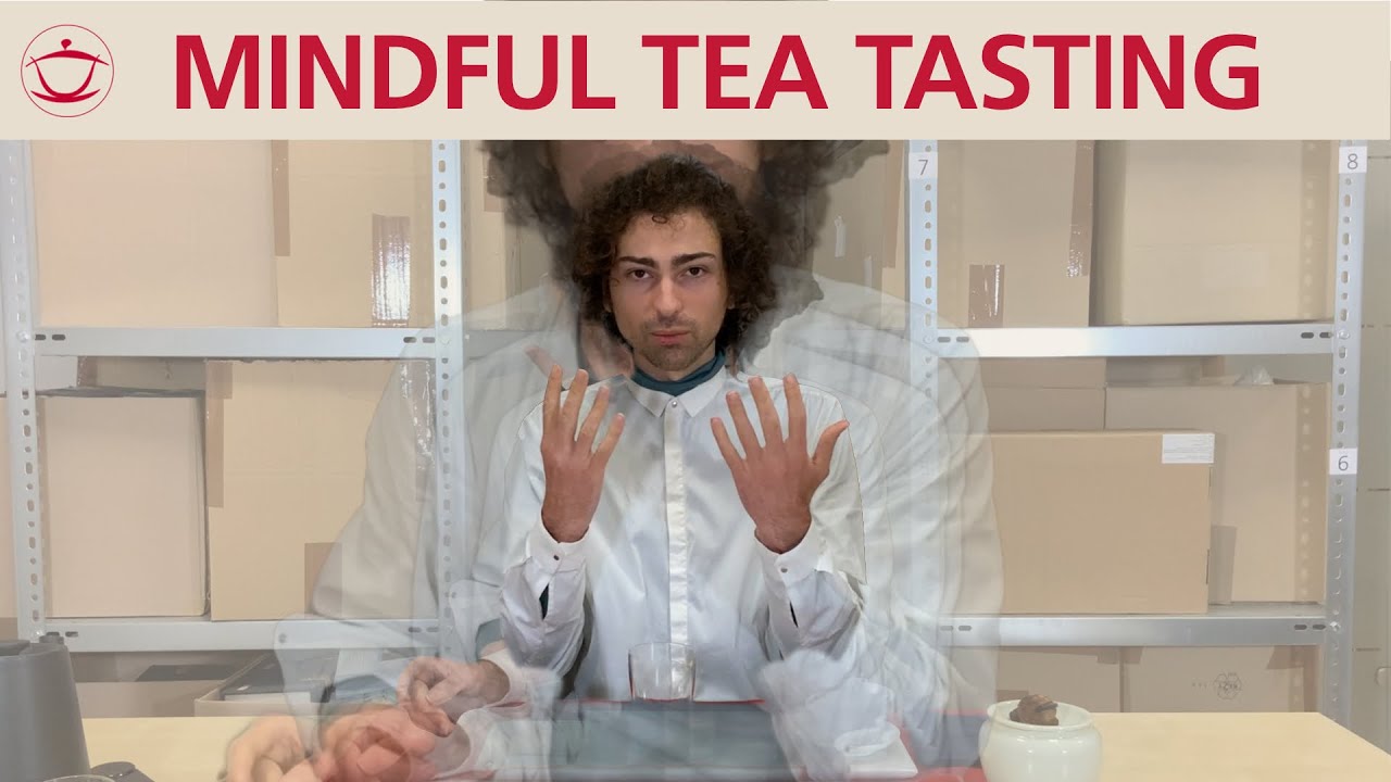 Mindful Tea Tasting - YouTube