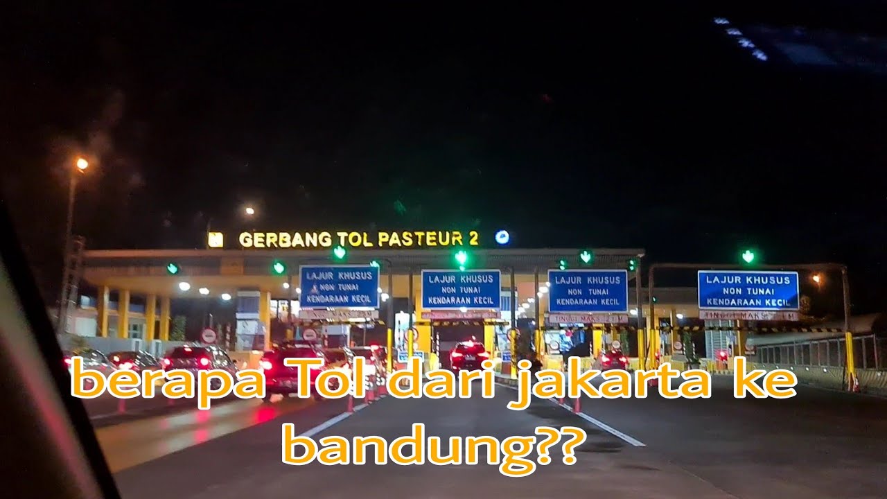 BIAYA TOL DARI JAKARTA KE BANDUNG TERBARU 2023 - YouTube