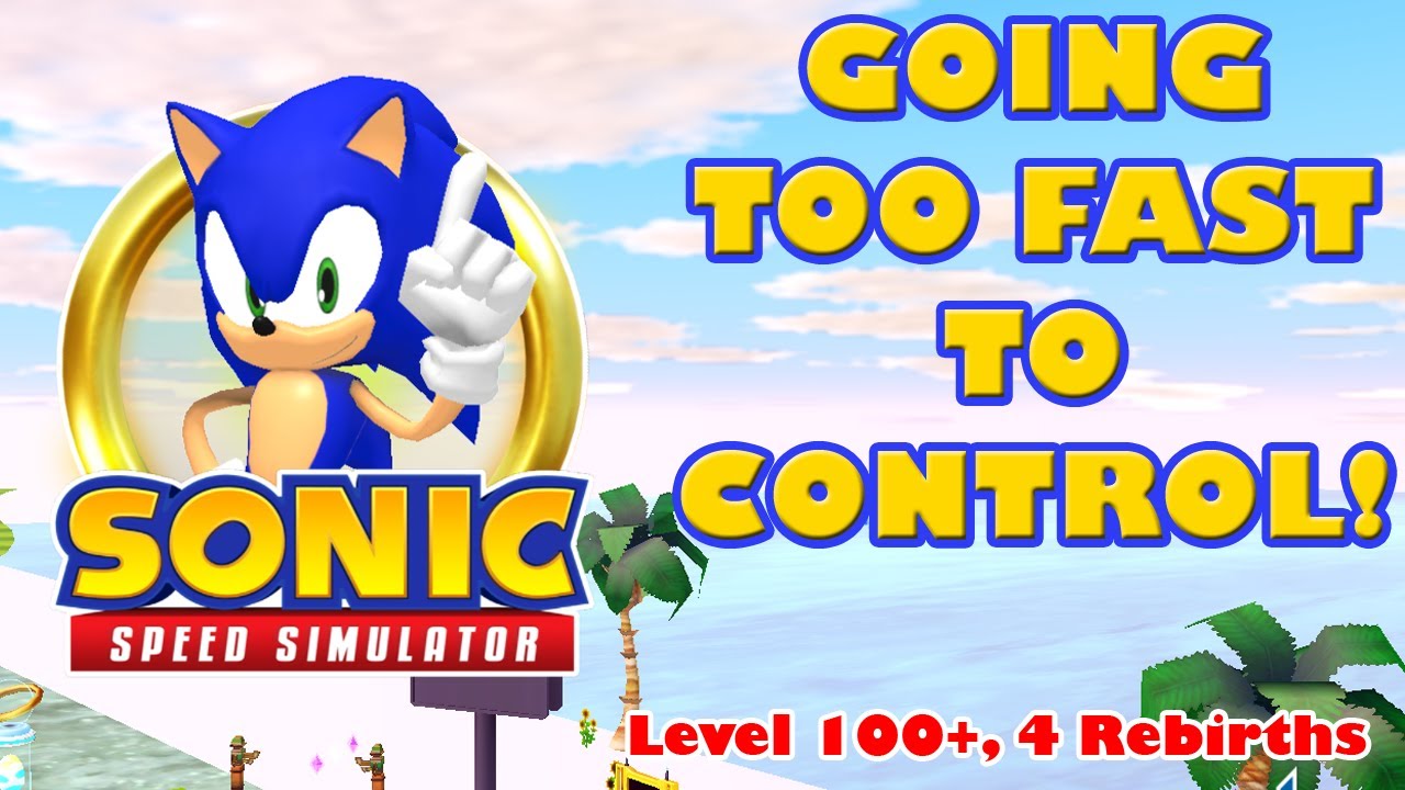 GOING TOO FAST TO CONTROL - Roblox Sonic Speed Simulator - YouTube