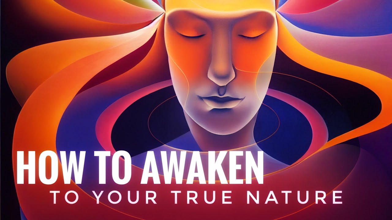 How to Awaken to Your True Nature - YouTube