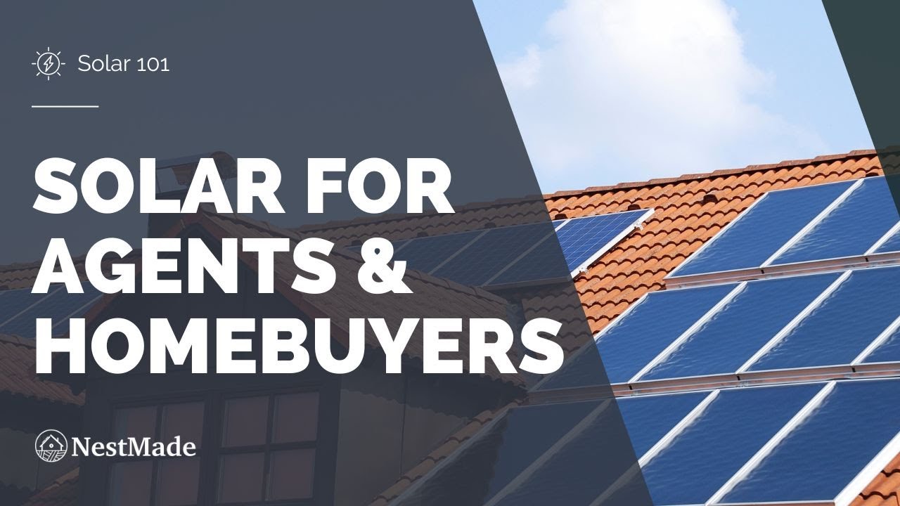Solar 101 For Real Estate Agents: How You Can Help Your Homebuyers and ...
