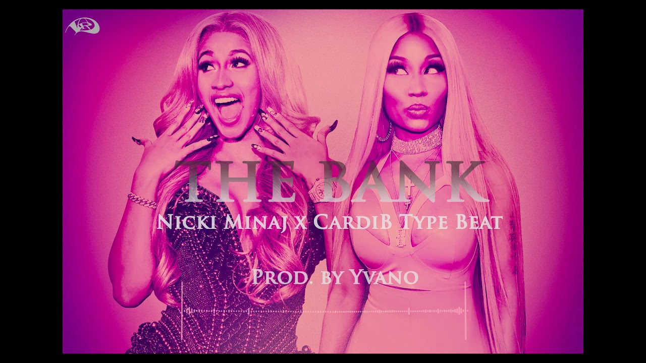 THE BANK Nicki Minaj x Cardi B Type Beat ( Prod by Yvano ) | Hard Trap Instrumental 2018 - YouTube