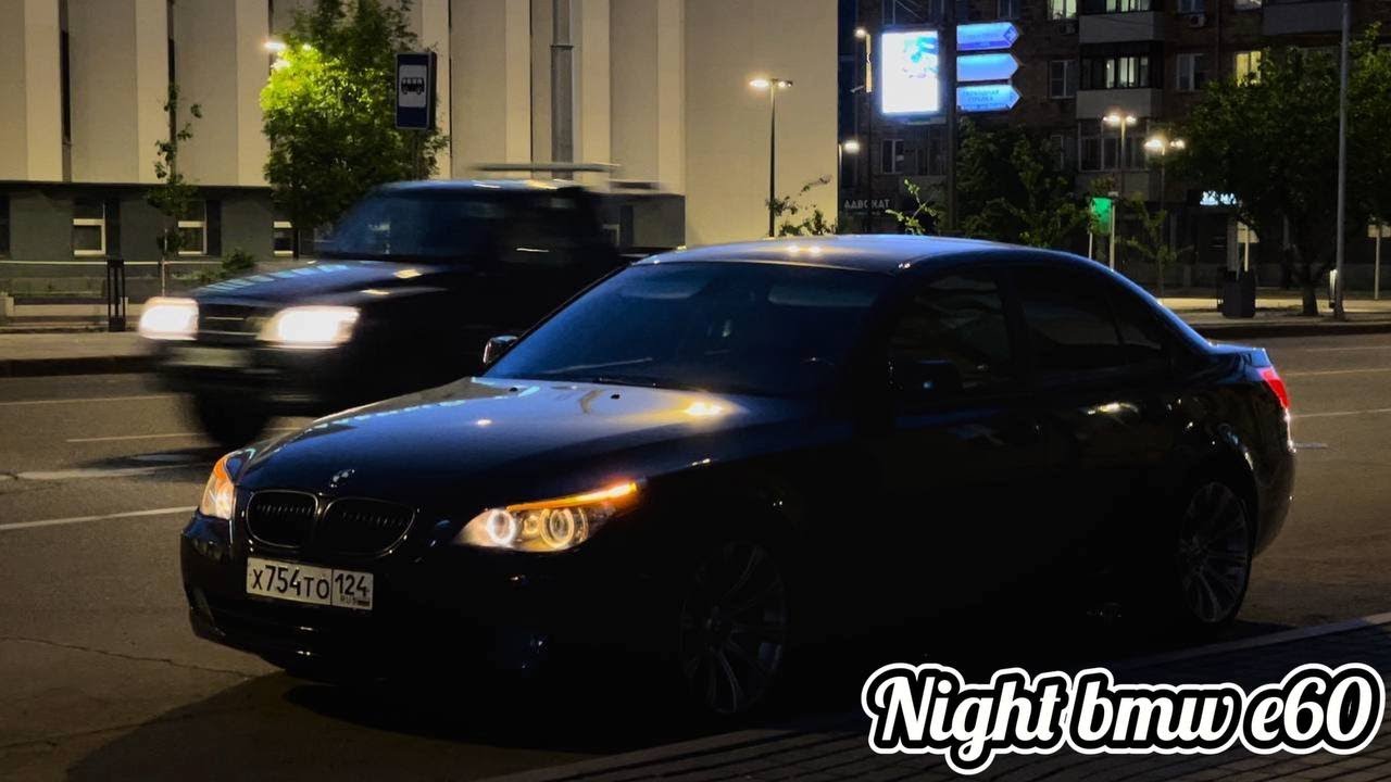 Night bmw e60 - YouTube
