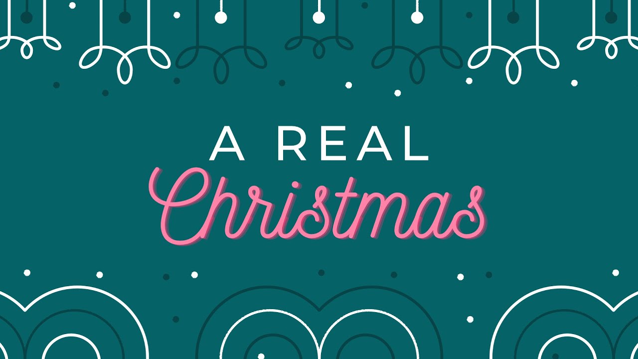 Message Series: A Real Christmas - Part 2 - YouTube