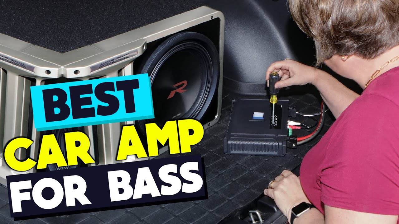 Best Car Amps for Bass: Powerful Sound for Your Ride - YouTube