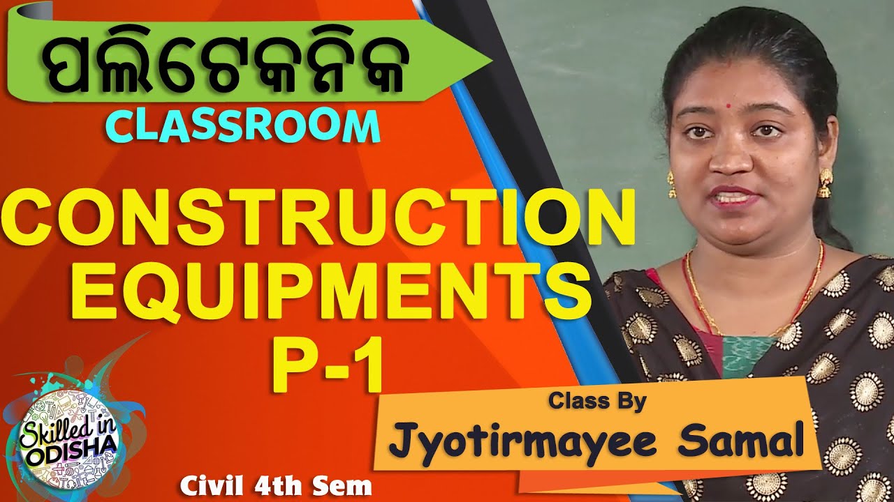 CONSTRUCTION EQUIPMENTS , Part-1// Civil 4th Sem // Odisha POLYTECHNIC ...