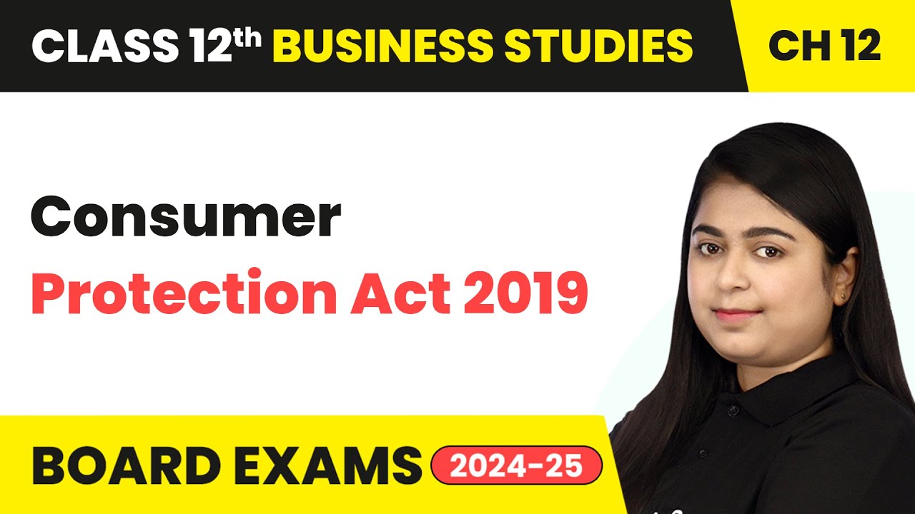 Consumer Protection Act 2019 | Class 12 Business Studies Chapter 12 ...