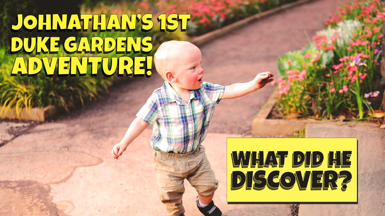 Johnathan’s 1st Duke Gardens Adventure | What Did He Discover ...