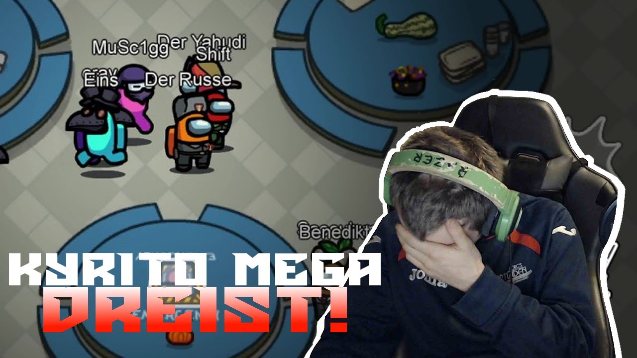 😞 Kyrito mega dreist | Among Us mit der Community | MuSc1gg - YouTube