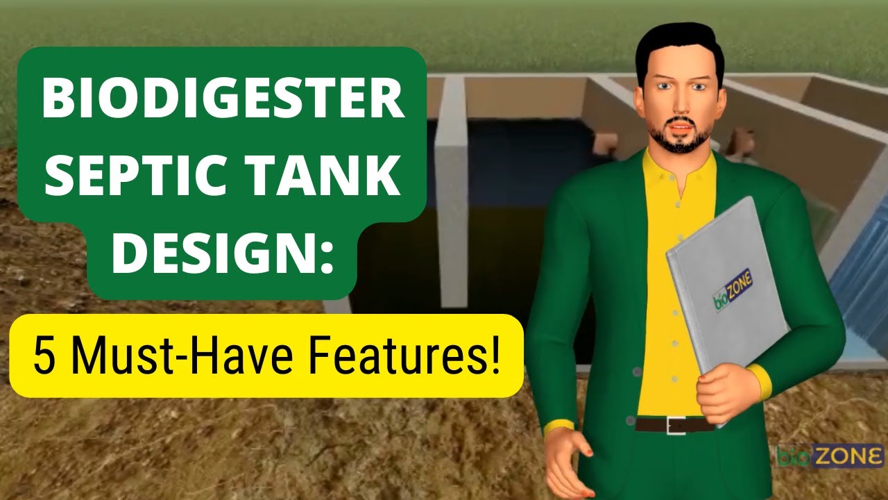 BIODIGESTER SEPTIC TANK DESIGN: 5 Must Have Features! (Biozone Video ...