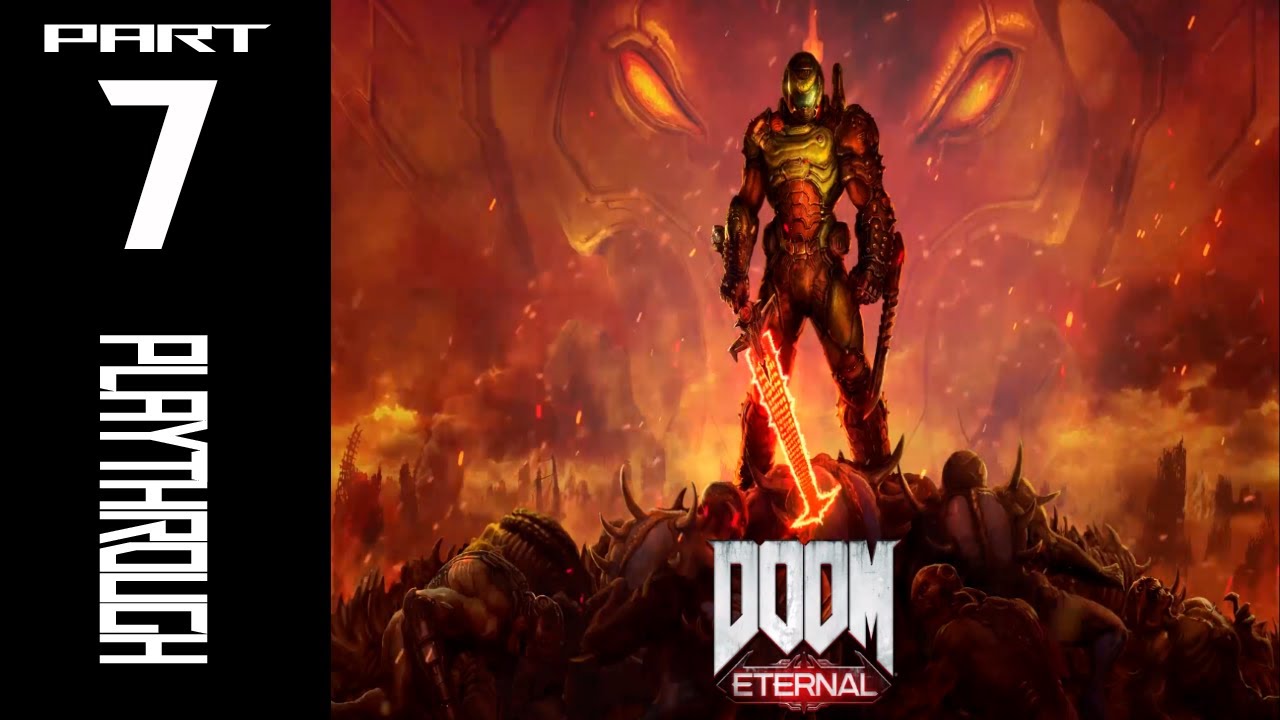 DOOM ETERNAL [WALK-THROUGH PART 7] - YouTube