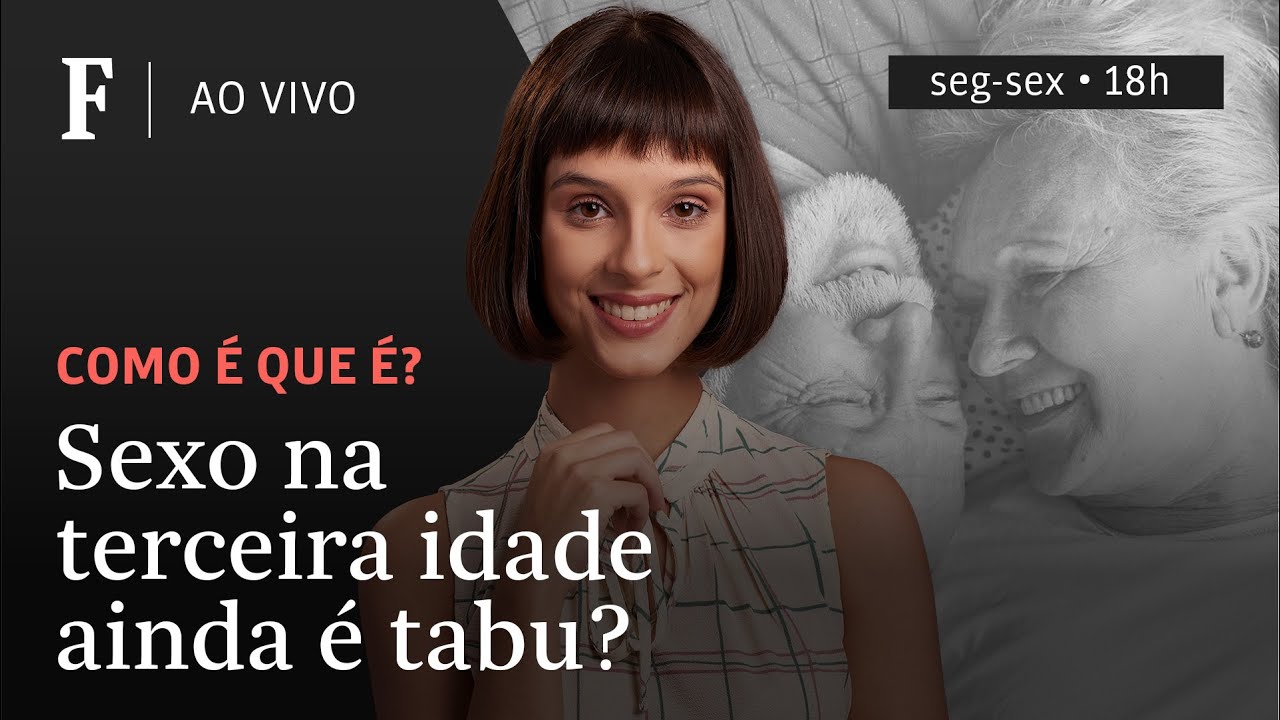 Como é Que é Sexo Na Terceira Idade Ainda é Tabu Youtube 1229
