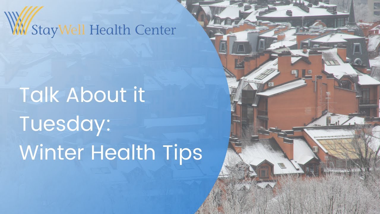 Talk About it Tuesday: Winter Health Tips - YouTube