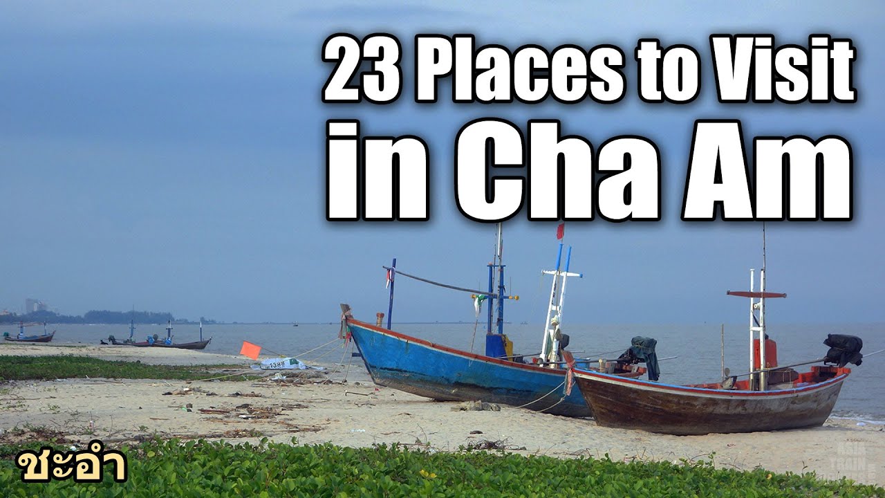 23 Places to Visit in Cha Am ชะอำ - YouTube