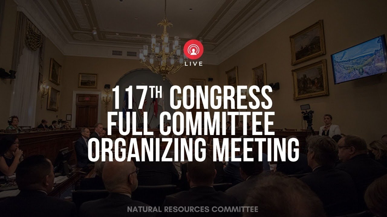 117th Congress Full Committee Organizing Meeting - YouTube