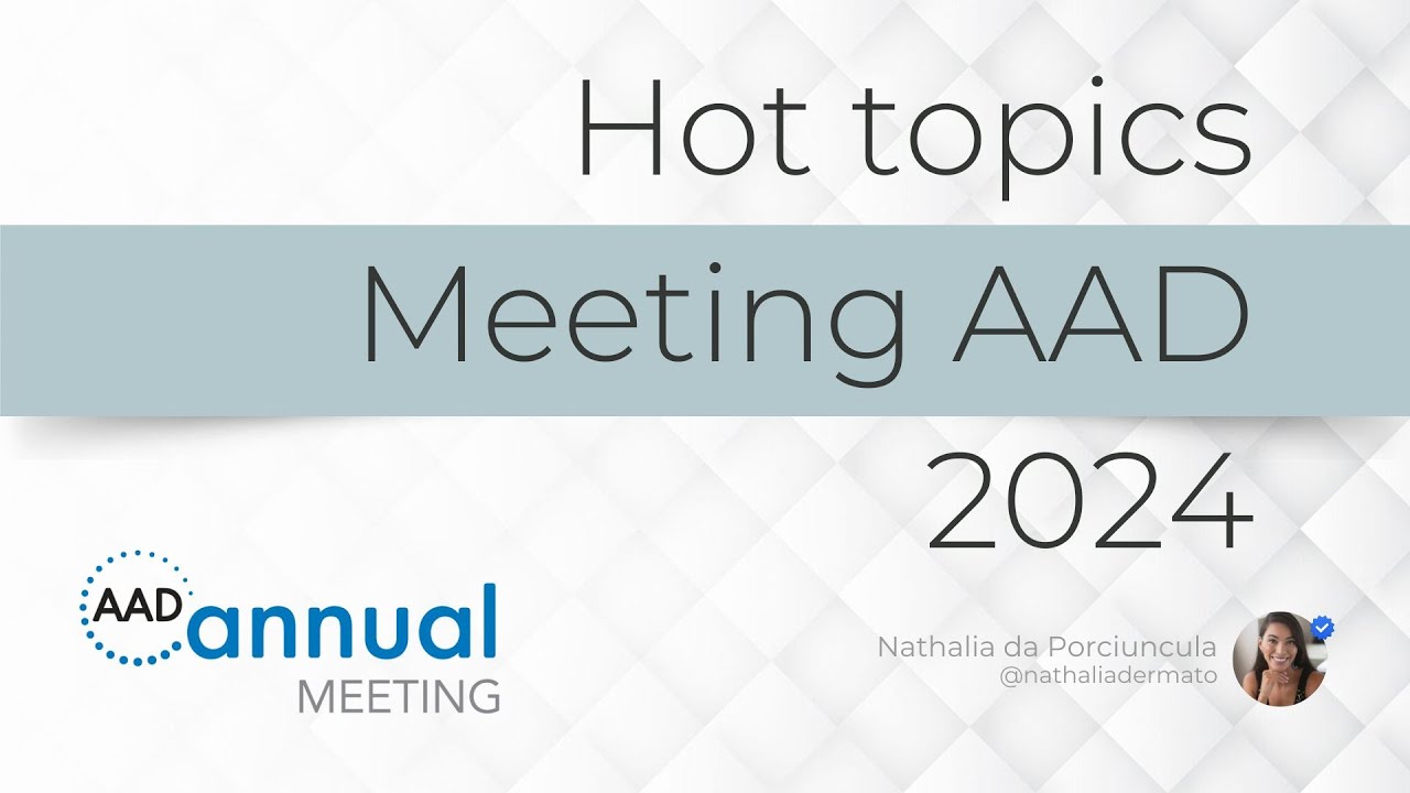Meeting AAD 2024 - Hot Topics - YouTube