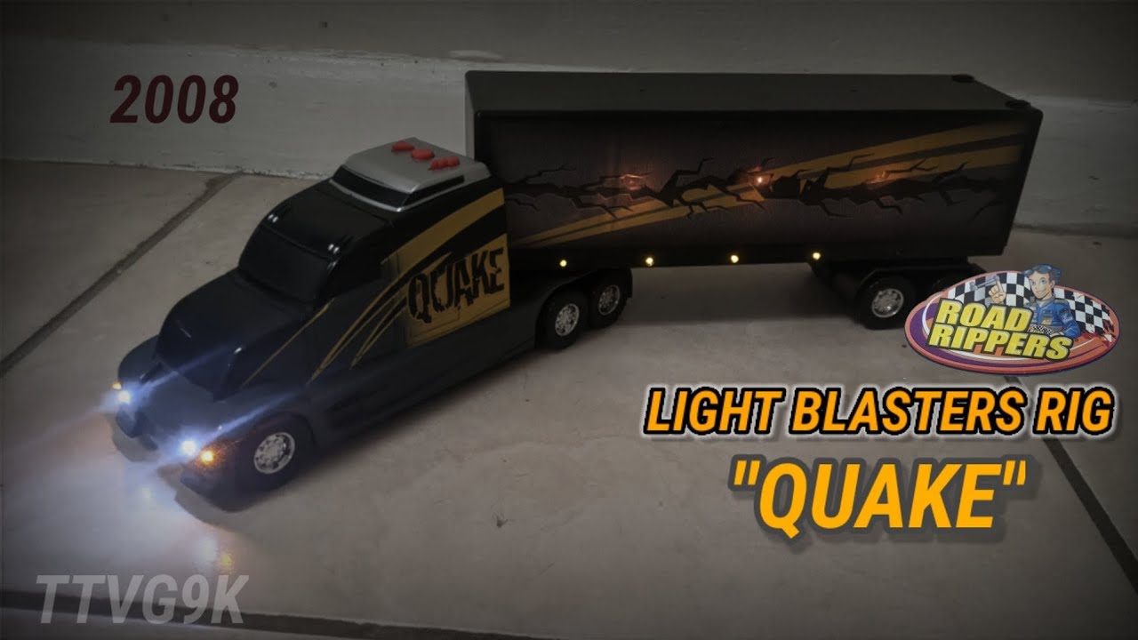 2008 Road Rippers Light Blaster Rig "Quake" - YouTube