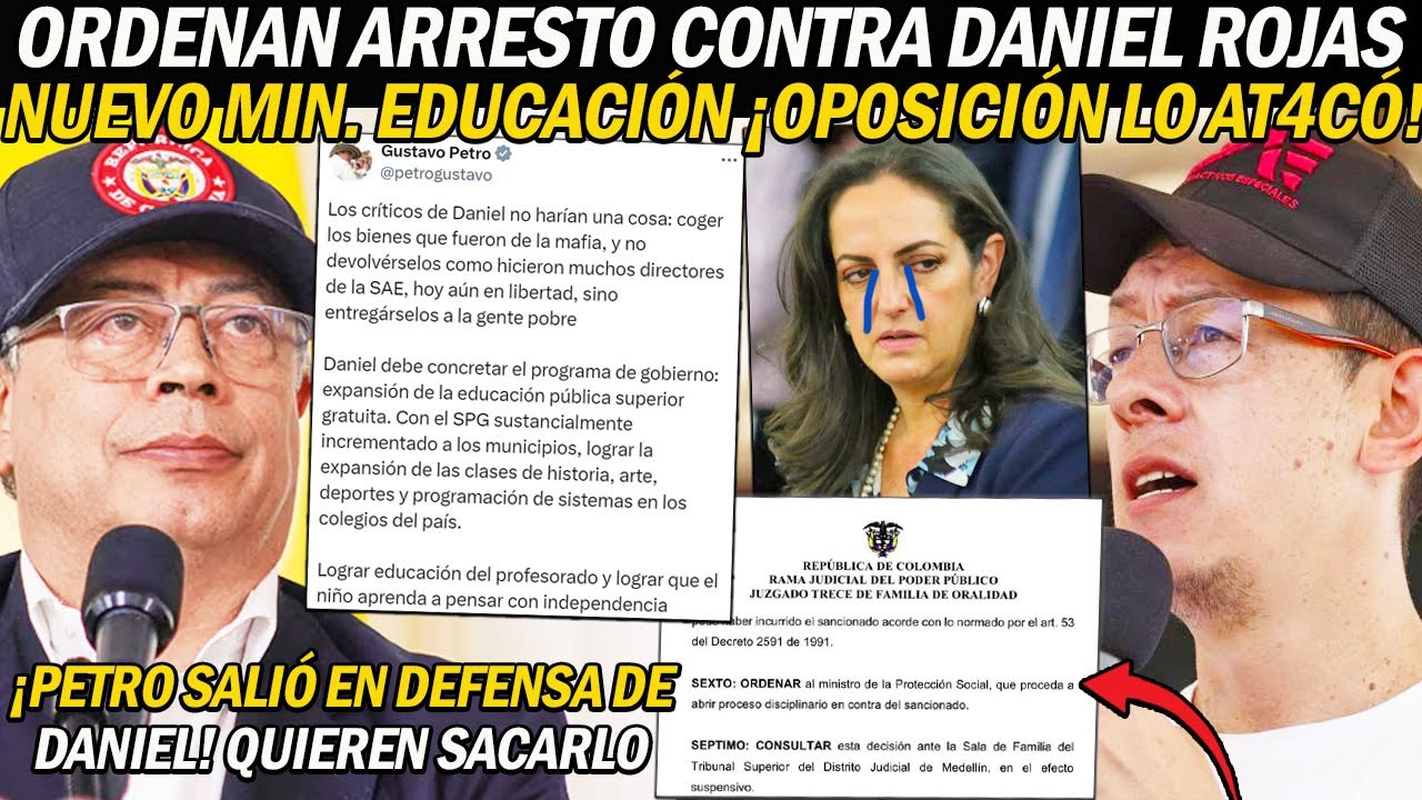 ¡URGENTE! ORDENAN ARRESTO A DANIEL ROJAS TRAS NOMBRAMIENTO ¡OP0SICIÓN ...