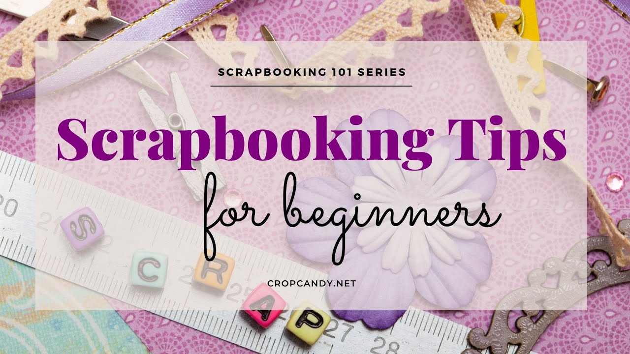 Scrapbooking Tips For Beginners What Scrapbooking Supplies Do I Need scrapbooking-tips-for-beginners-what-scrapbooking-supplies-do-i-need