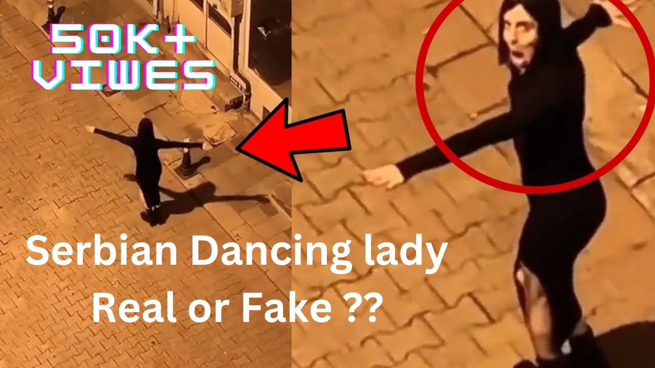 Myth of a Serbian dancing lady! is she real or fake ! Truth reveled ...