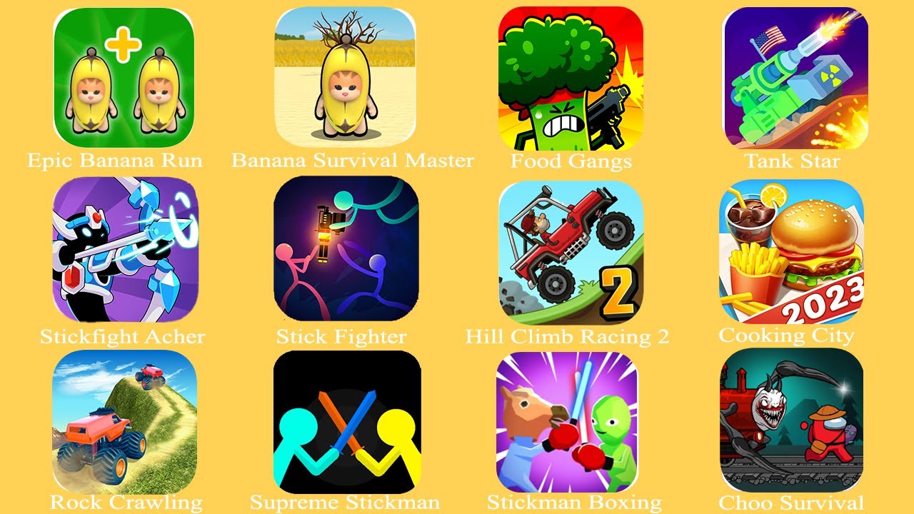 Epic banana run,Banana survival master,Food Gang,Tank star,Stickfight ...