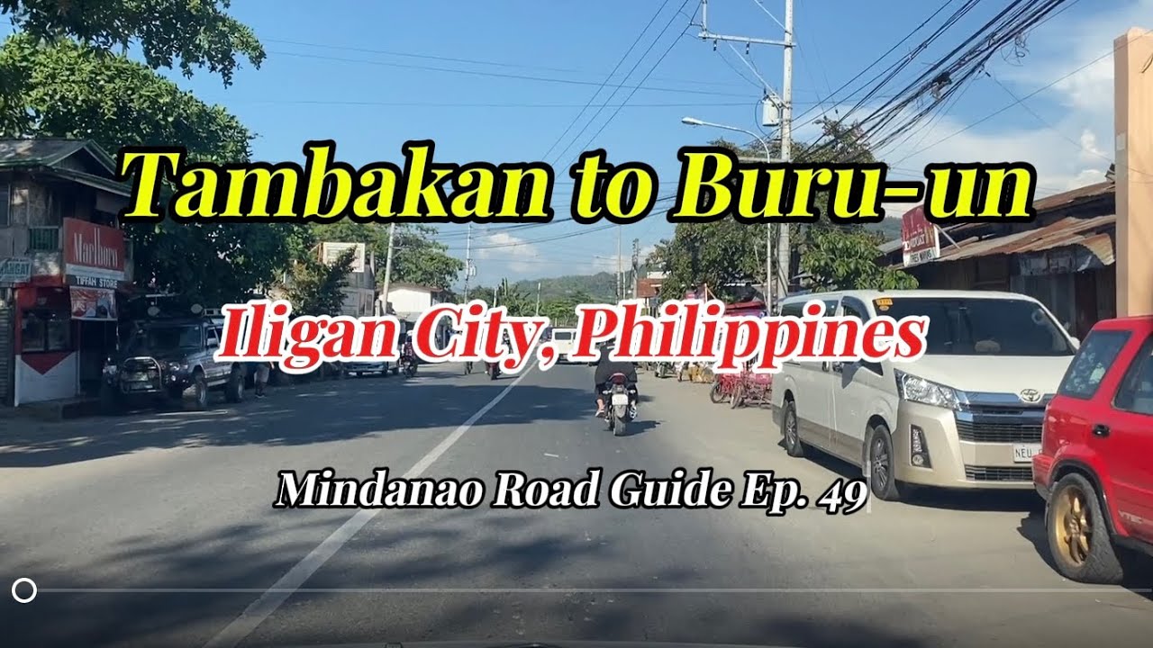 Tambakan to Buru-un, Iligan City | May 2024 - YouTube