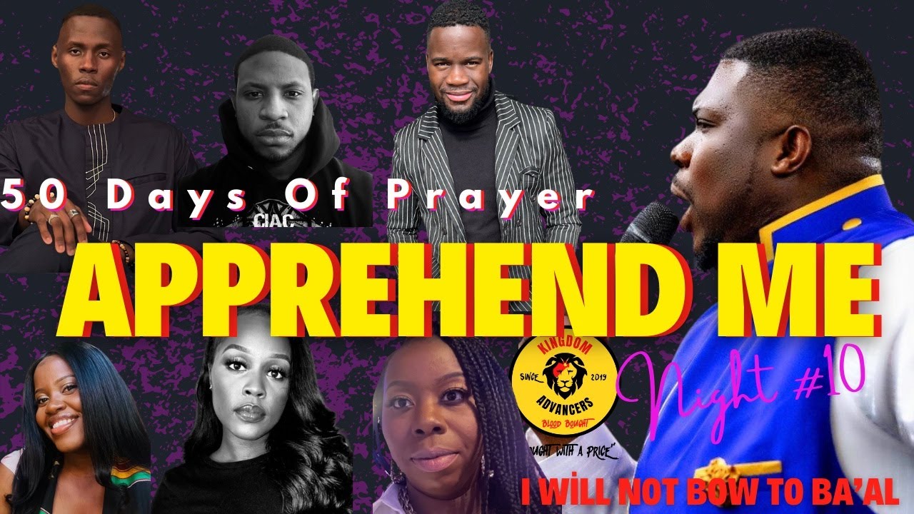 Night #10 | 50 Days of Prayer| "Apprehend Me" - YouTube