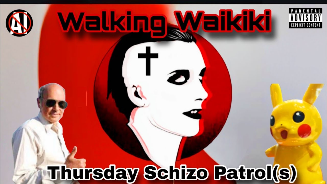 Thursday Schizo Patrol(s) / Walking Waikiki - YouTube
