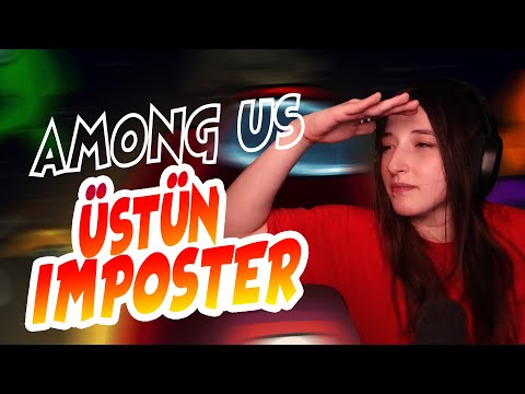 ÜSTÜN IMPOSTER TAKTİKLERİ | AMONG US w/Mithrain, Haramiler
