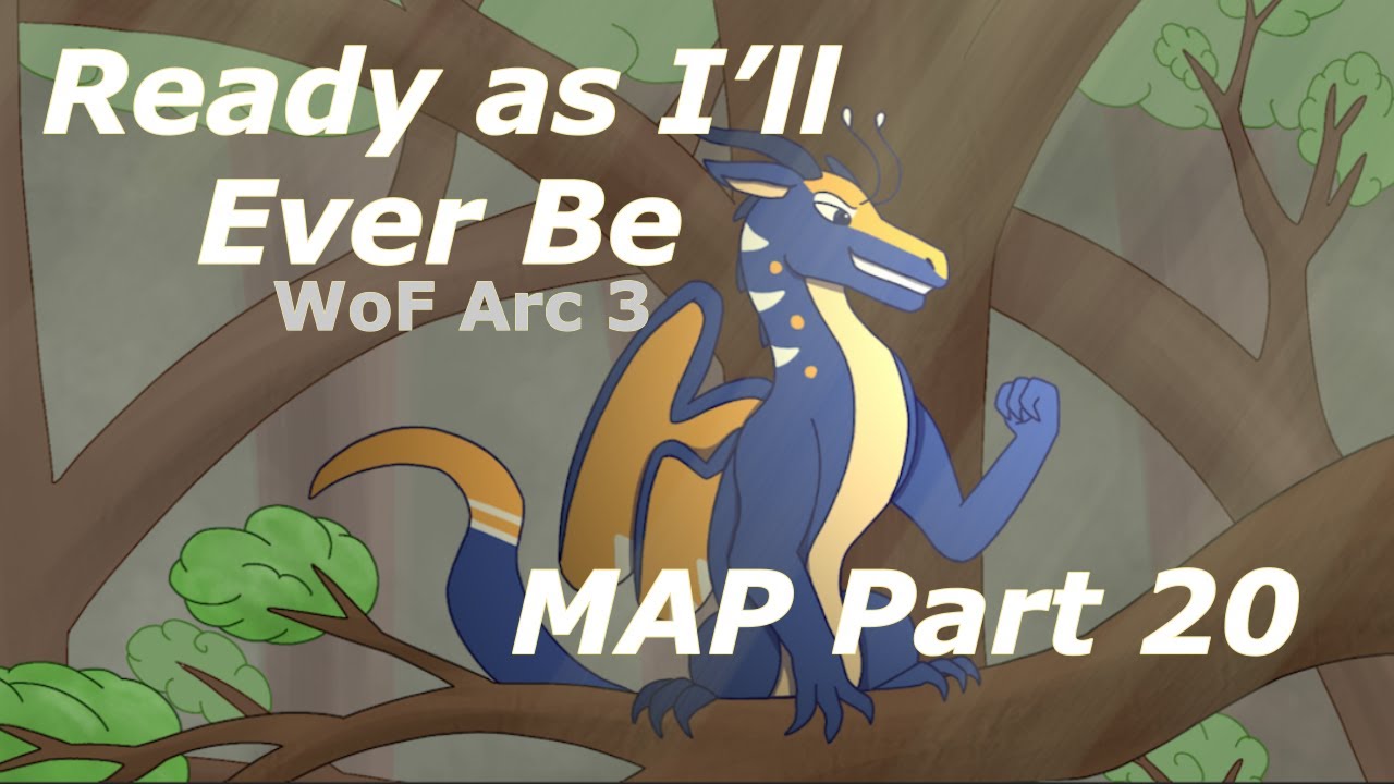 Ready As I'll Ever Be Part 20 || WoF Arc 3 MAP - YouTube
