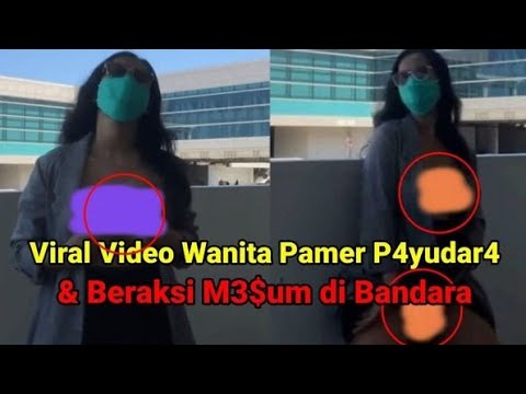 Viral Video Wanita Pamer Payudara & Alat Kelamin di Bandara YIA - YouTube