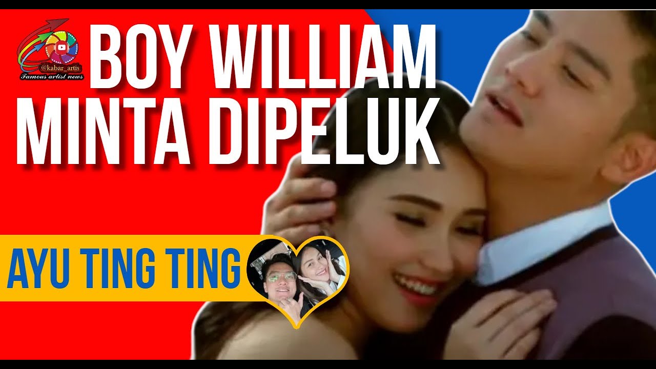 Kabar Artis Boy William Minta Dipeluk Ayu Ting Ting - YouTube
