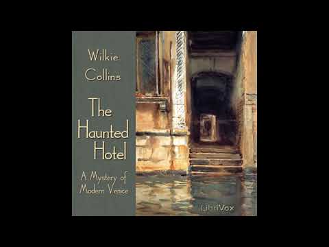 The Haunted Hotel, A Mystery Of Modern Venice (Audiobook Full Book) - By Wilkie Collins