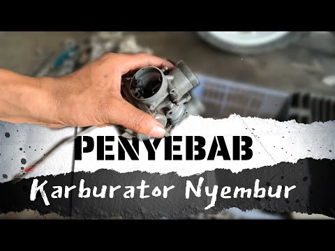 Belajar mengenal karburator // PENYEBAB KARBU NYEMBUR & MBREBET