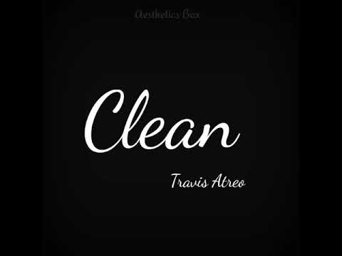 Clean - Travis Atreo Lyrics