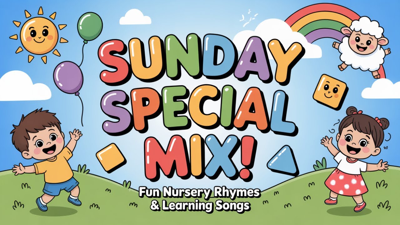 Sunday Special Mix | Fun Nursery Rhymes and Learning Songs for Kids ...