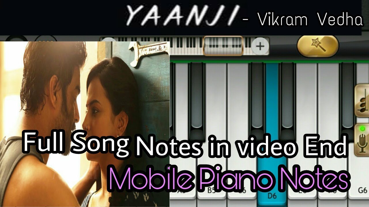 Yaanji Yaanji - Vikram Vedha | Mobile Piano Notes(Full songs Notes In ...