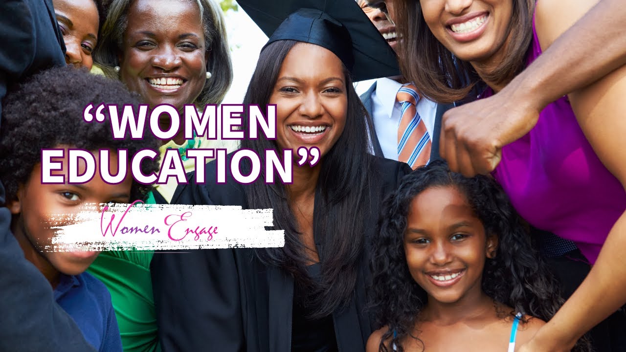 WOMEN EDUCATION || Season 1 (Episode 10) WOMEN ENGAGE Talk Show - YouTube