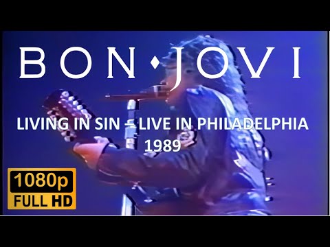 Bon Jovi - Living In Sin - Live In Philadelphia 1989 (HD Remastered ...