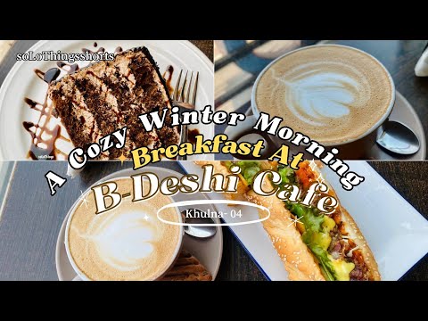 Cozy Winter Morning Breakfast At B-Deshi Cafe|soLoThingsshorts|#cafe #morning#breakfast#video#food
