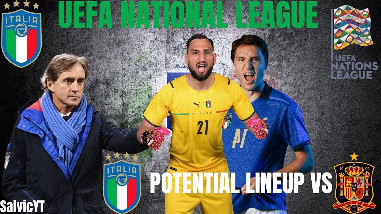 Italy vs Spain UEFA National League 2021/22| Italy Potential Lineup vs ...