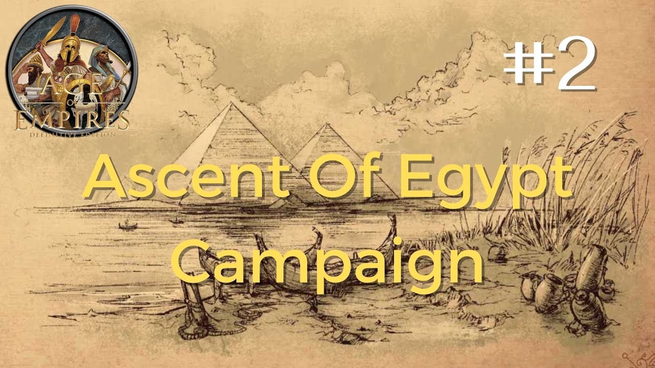 Age of Empires Definitive Edition: Ascent of Egypt Tutorial Campaign - Part 2 - YouTube
