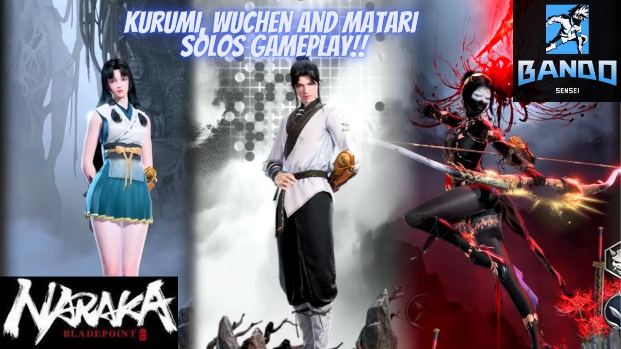 NARAKA: Bladepoint - Kurumi, Wuchen and Matari Solos Gameplay!! - YouTube