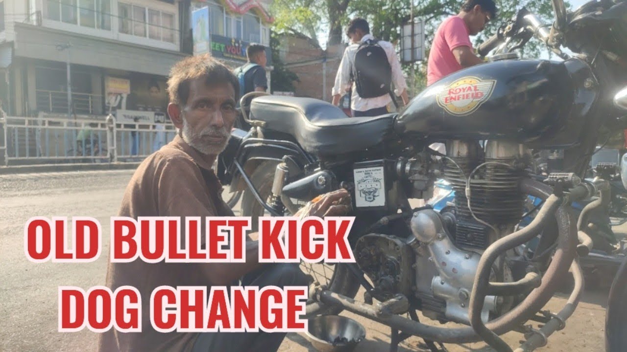 ROYAL ENFIELD OLD BULLET KICK DOG CHANGE - YouTube