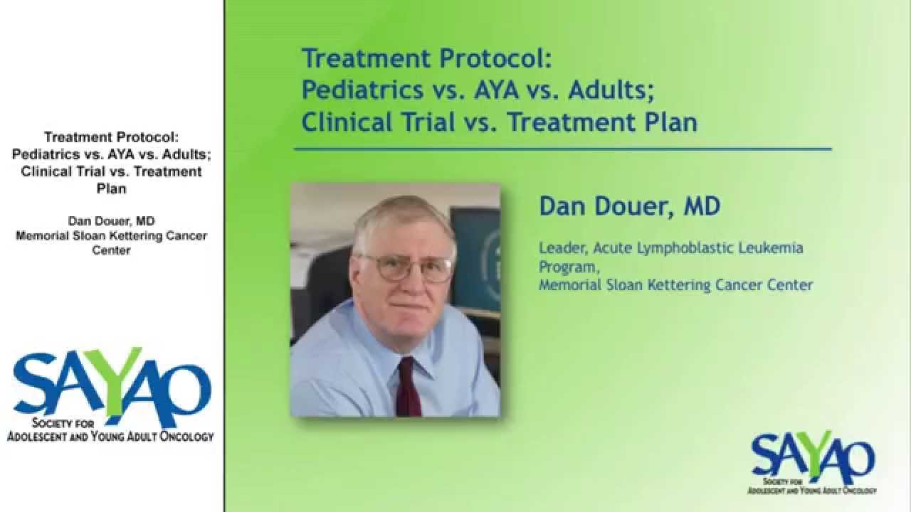Treatment Protocol: Pediatrics vs. AYA vs Adults; Clinical Trial vs ...