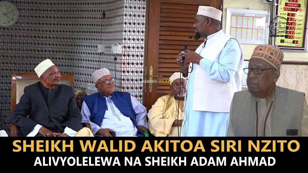 SHEIKH ADAM AHMAD ALITABILI KIFO CHAKE | SHE.WALID ATOA SIRI NZITO YA ...