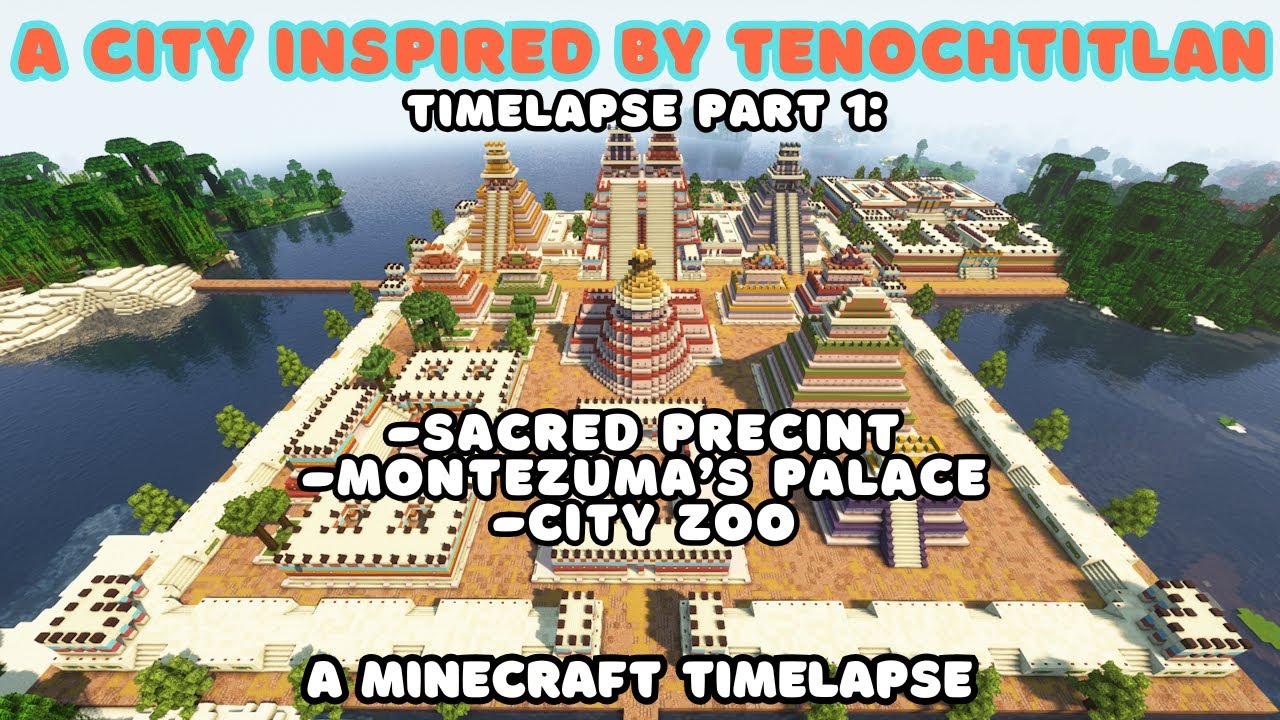 Aztec/Tenochtitlan Inspired City - Part 1: Sacred Precinct, Royal ...