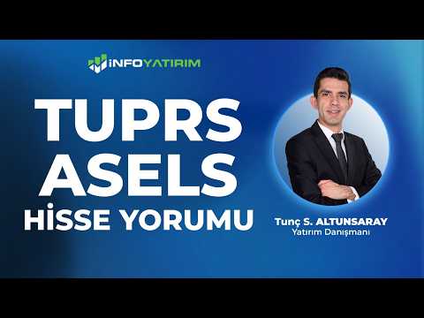 TUPRS - ASELS Hisse Yorumu I Tunç Safa Altunsaray '12 Nisan 2026' | İnfo Yatırım