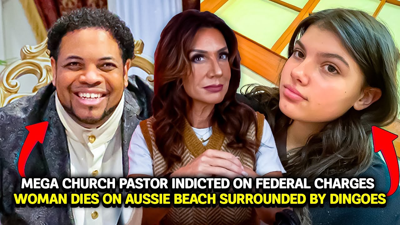 Mega church pastor indicted on federal charges, woman dies on Aussie ...