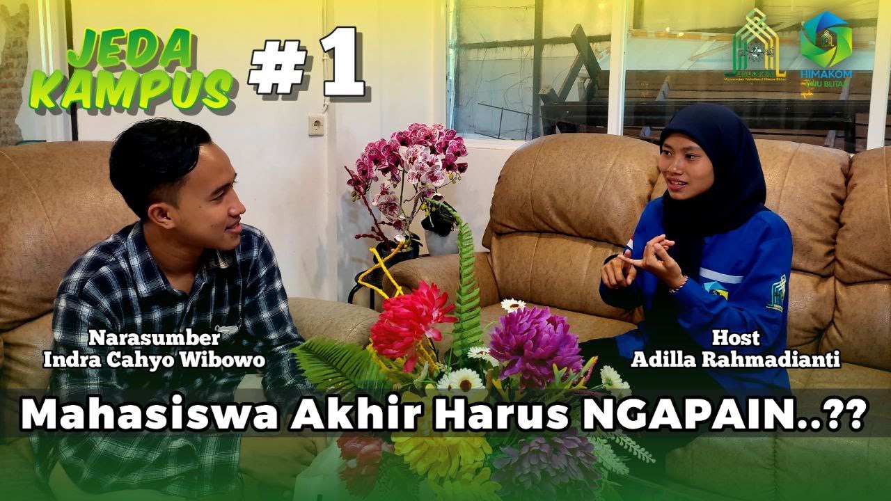 Jeda Kampus #1: Mahasiswa Akhir Harus Ngapain? - YouTube